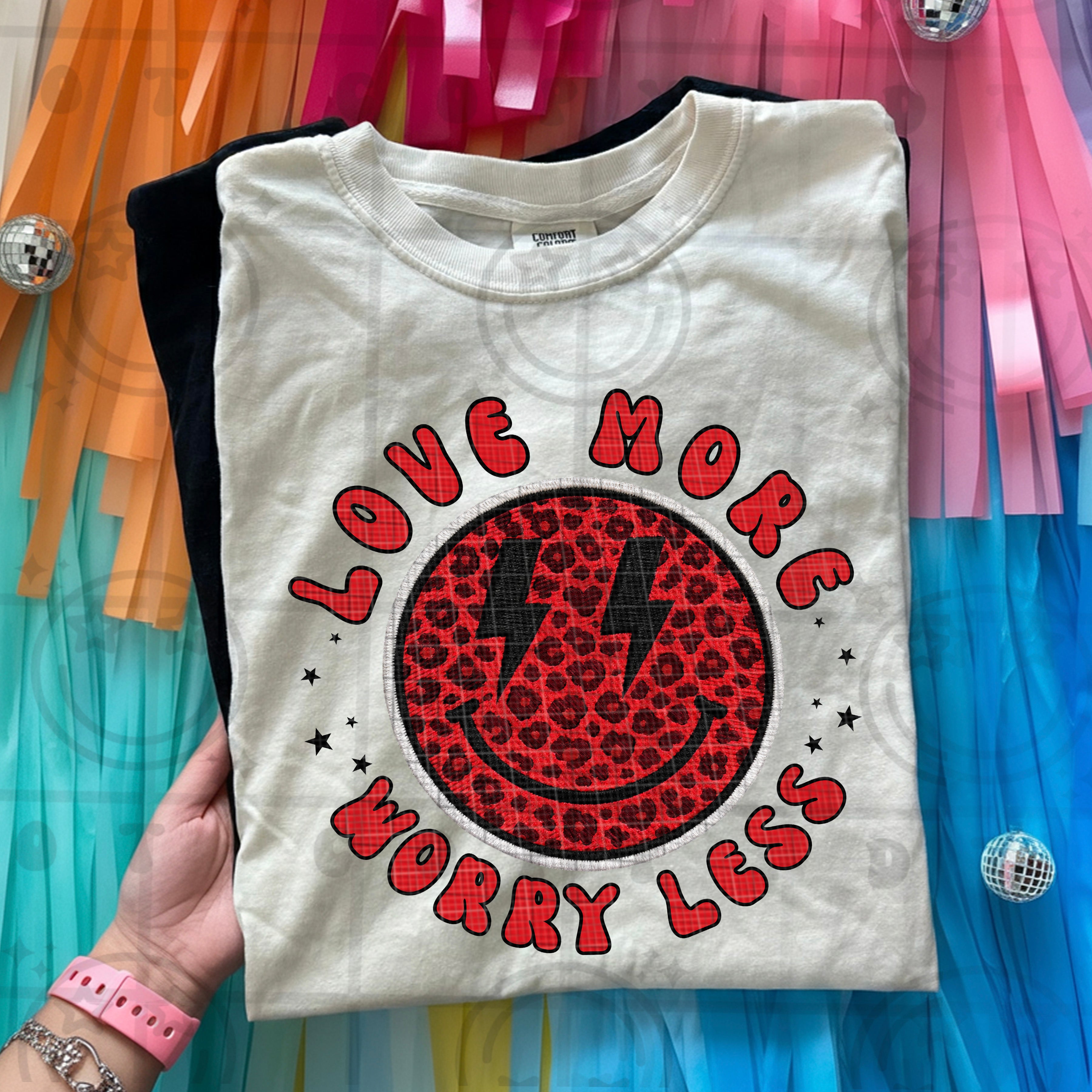 Love more worry less smiley DTF Transfer Design – Sweet and Sassy Store